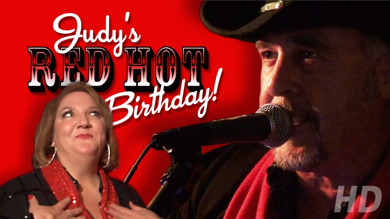 Judys Red Hot Birthday - YouTube