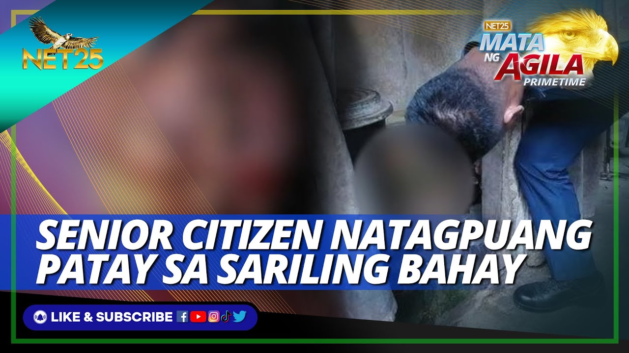 Senior citizen natagpuang patay sa Masbate | Mata ng Agila Primetime ...