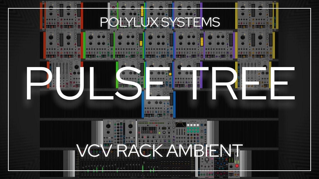 VCV Rack Ambient - Pulse Tree - Polylux Systems - YouTube