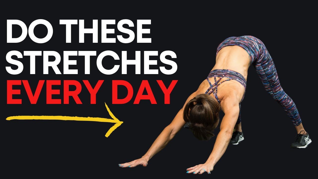 7 Stretches You Should Do EVERY DAY Redefining Strength