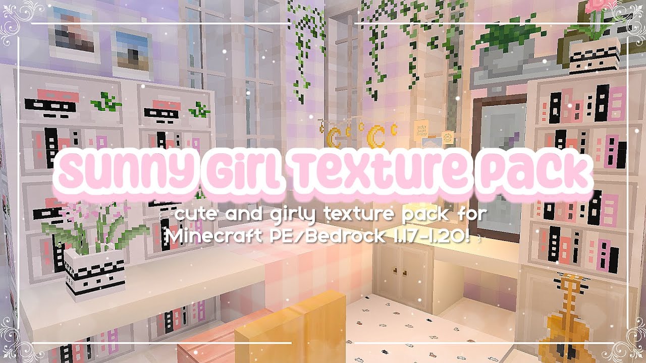 Sunny Girl Texture Pack ꒱ Cute and Girly Minecraft PE/BE texture for 1. ...