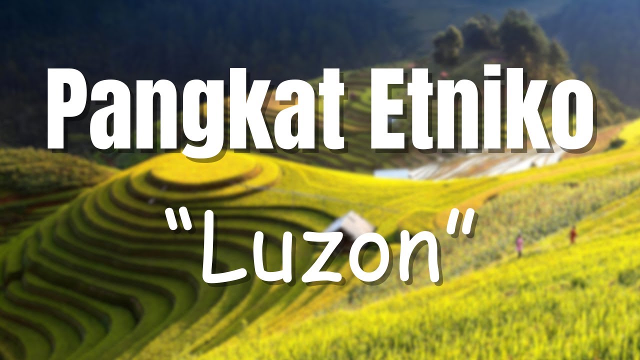 Mga Pangkat Etniko ng Luzon - YouTube