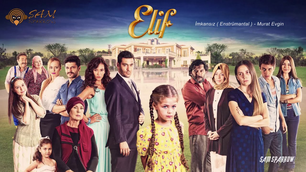 ELIF ( ALIF ) - TURKISH DRAMA - ORIGINAL SOUNDTRACKS - BACKGROUND ...