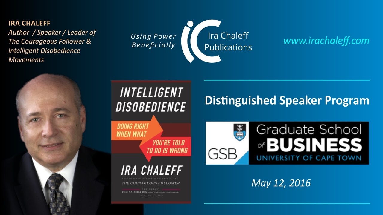 Ira Chaleff on Intelligent Disobedience at University of Cape Town in ...