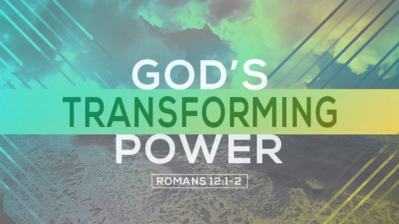 Romans 12:1-2 | God's Transforming Power | Rich Jones - YouTube