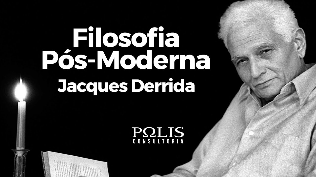 FILOSOFIA PÓS MODERNA JACQUES DERRIDA - Resumo de Filosofia - YouTube