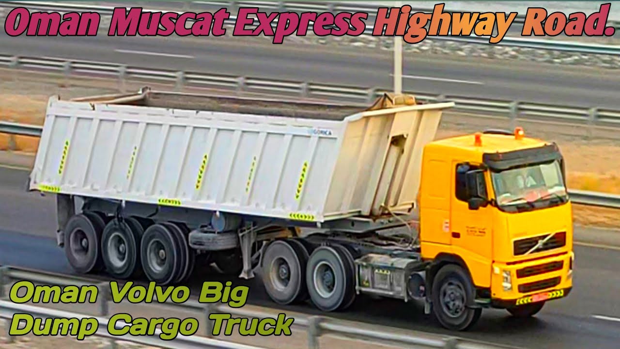 Oman Volvo Big Dump Cargo Truck 🚛🚛🚛।Oman Muscat Express Highway Road. 🛣 ...