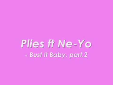 Plies ft Ne Yo Bust It Baby  with Lirics   YouTube
