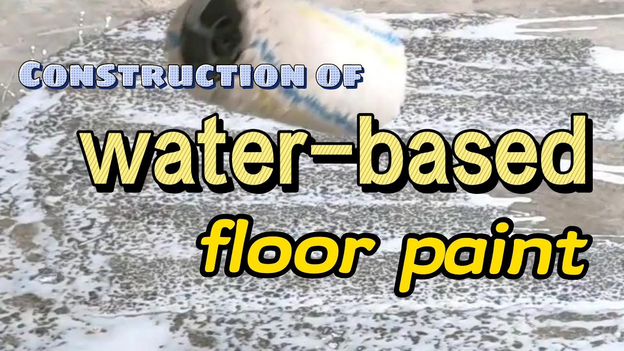 Construction of water-based floor paint - YouTube