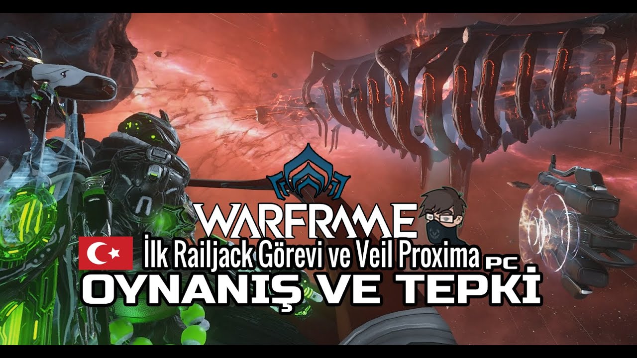 Warframe - İlk Railjack Görevim ve Veil Proxima - [PC] - YouTube