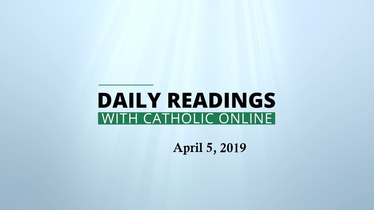 Daily Reading for Friday, April 5th, 2019 HD - YouTube