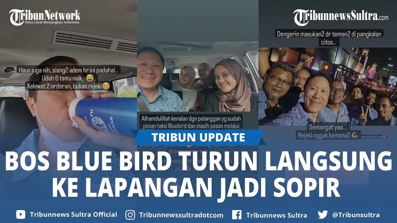 Video Viral Momen CEO Blue Bird Turun Langsung Jadi Sopir, Pantau ...