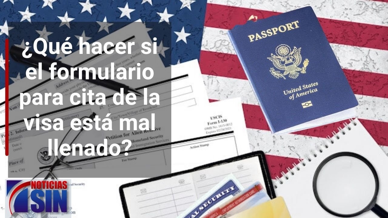 Solución al mal llenado del formulario para cita de visa - YouTube