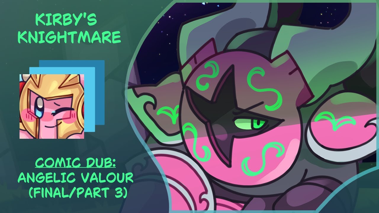 Kirby's Knightmare - Angelic Valour (Comic Dub) Part 3 Finale! - YouTube