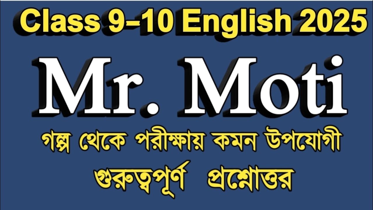 Class 9-10 English 2025 | Mr. Moti by Rahad Abir | Question-answer | ৯ম ...
