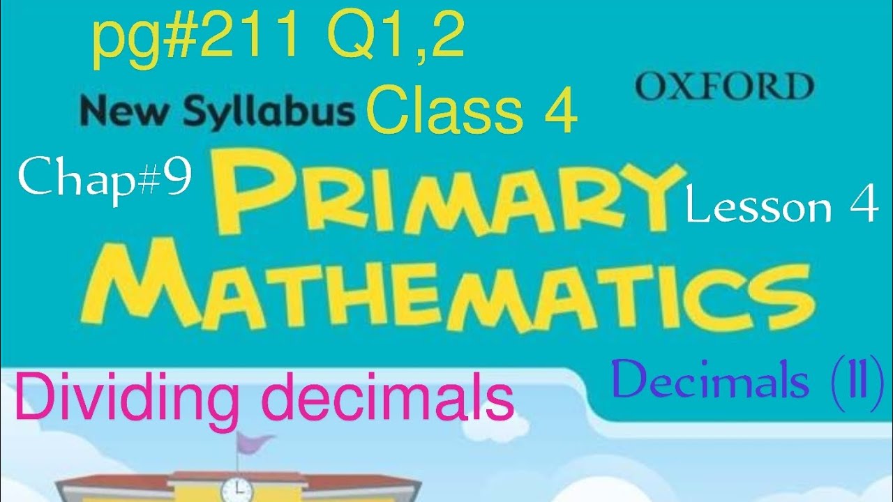 pg#211 Q1,2| Class 4 Math| Chapter #9 Decimal(II)|Lesson4 Dividing ...