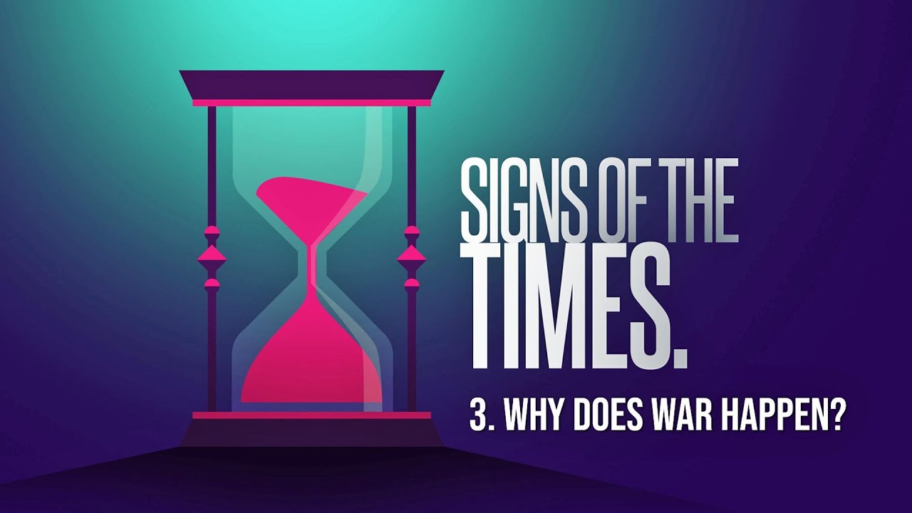 Why does war happen | Signs of the times | Cowplain Evangelical Church - YouTube