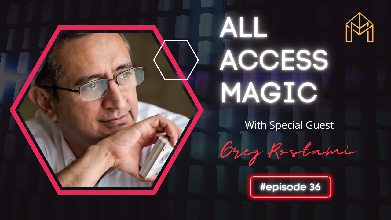 All Access Magic Ep. 36 w/ Greg Rostami! - YouTube