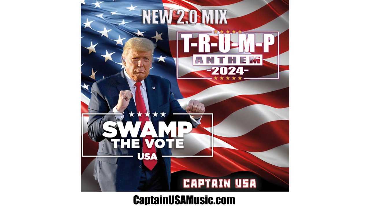 NEW "TRUMP ANTHEM 2024" 2.0 MUSIC VIDEO SWAMP THE VOTE! - YouTube