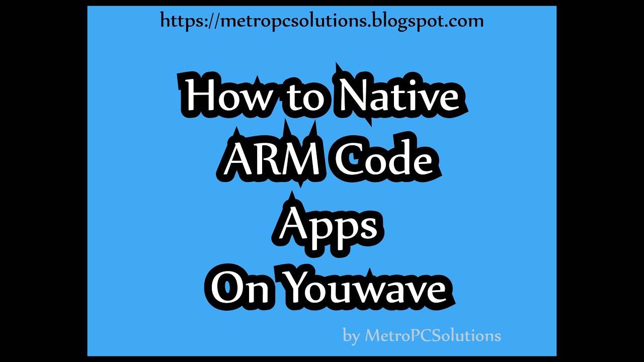 Install Native ARM Code Apps On Youwave - YouTube