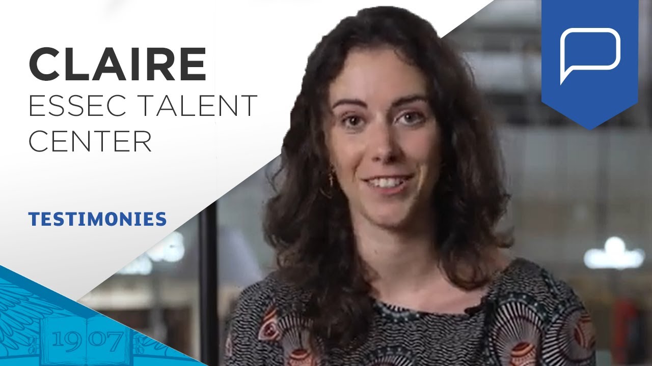 Témoignage de Claire - ESSEC Talent Center | ESSEC Testimonies - YouTube