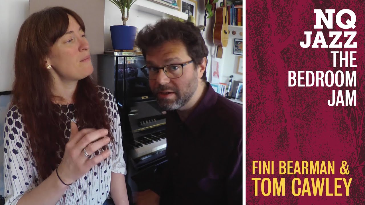 NQ Jazz: The Bedroom Jam // #1 Fini Bearman & Tom Cawley (teaser) - YouTube