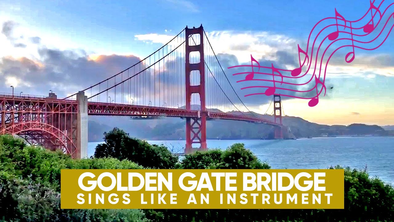 Golden Gate Bridge sings after redesign during High Winds - YouTube