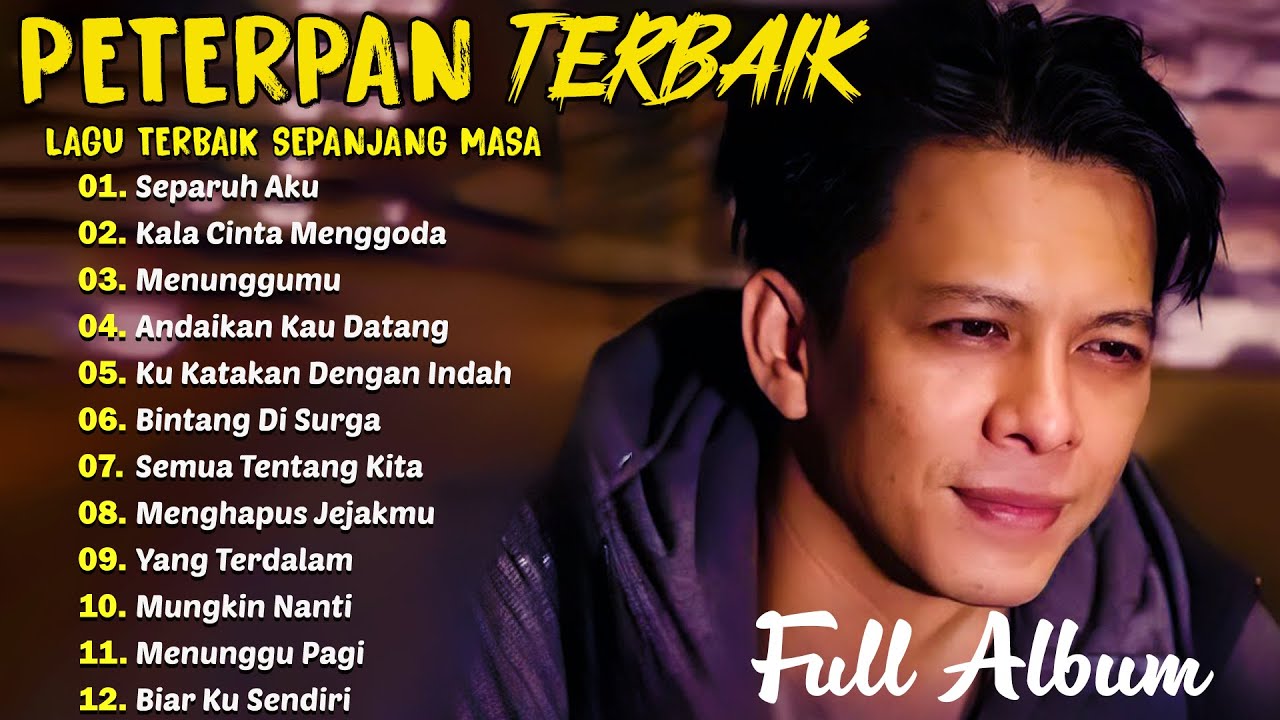 Peterpan - Kumpulan Lagu Peterpan Terbaik - Mungkin Nanti, Ku Katakan ...