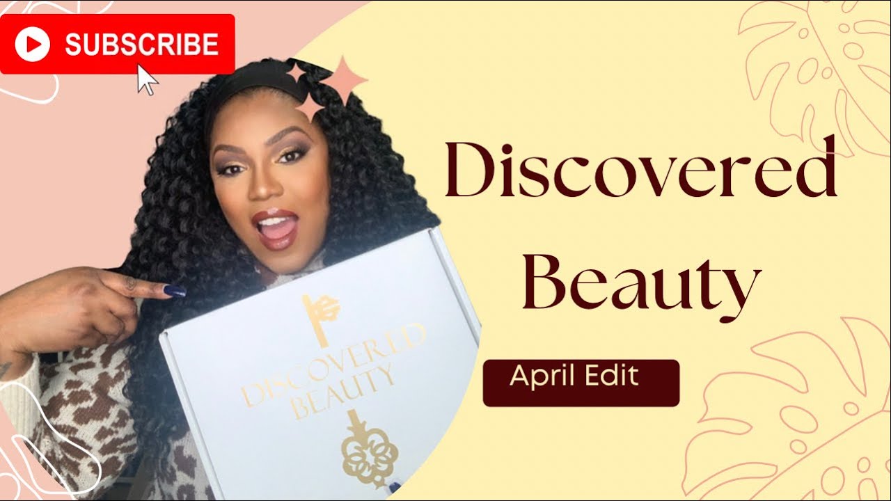 Unboxing Discovered Beauty Box April 2022 - Full Reveal - Go IT