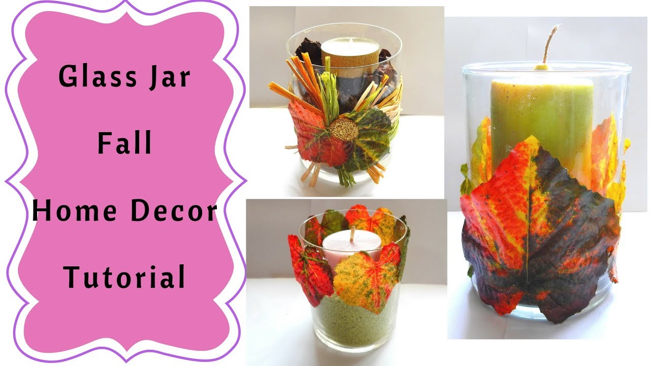 Fall Home Decor Glass Jars Tutorial - YouTube
