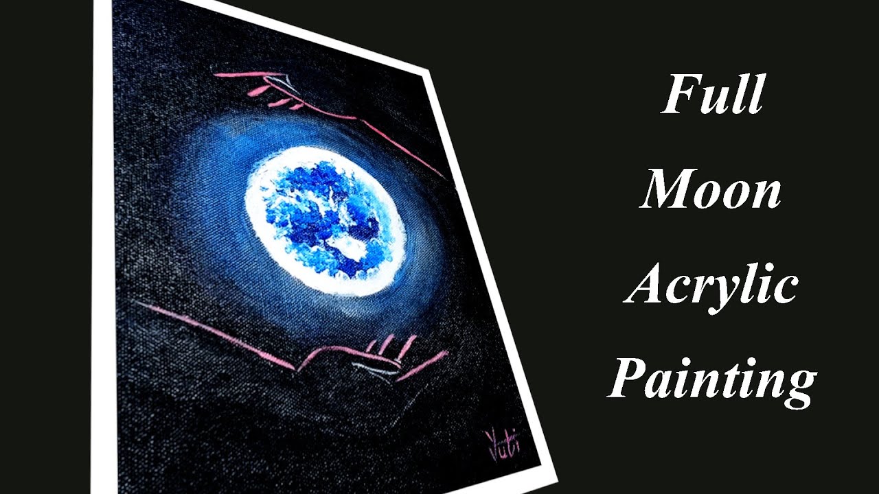 Easy Acrylic Painting For Beginners | Full Moon Painting | Holding Moon ...