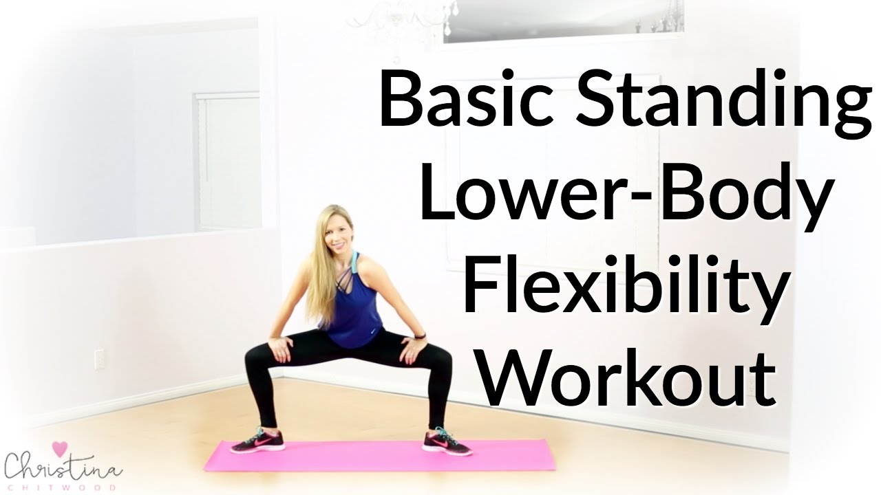 Basic Standing Lower-Body Flexibility Workout - YouTube