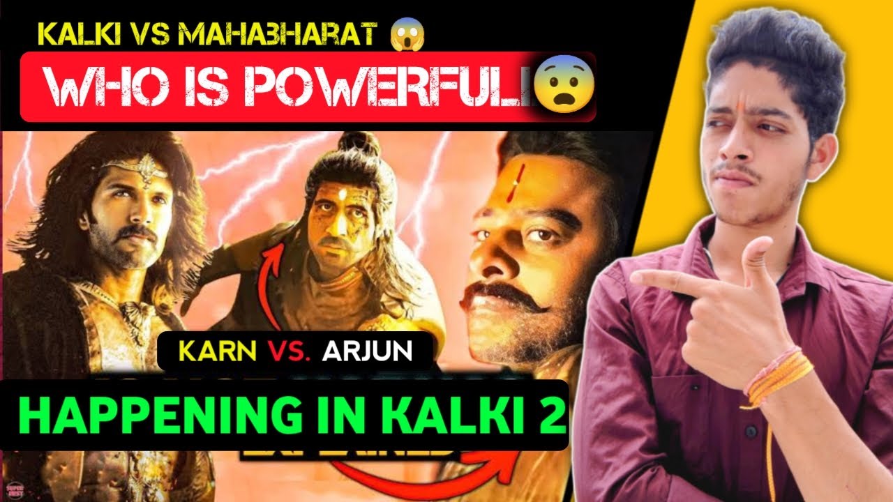 Karna Vs Arjuna in KALKI 2 😱 | Arjun in real Mahabharat 🔥 | Kalki 2898 ...
