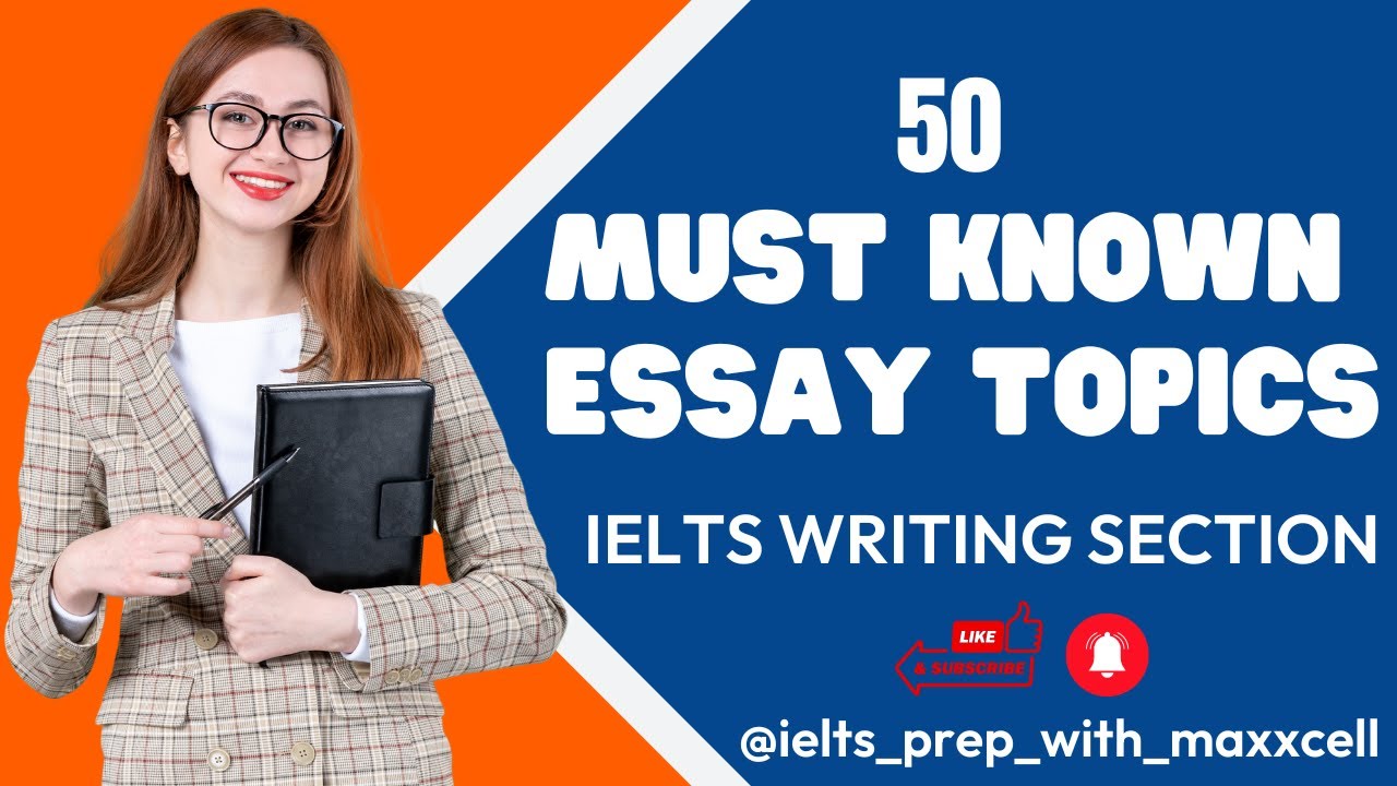 50 Must Know IELTS Essay Topics | IELTS writing | IELTS Preparation ...