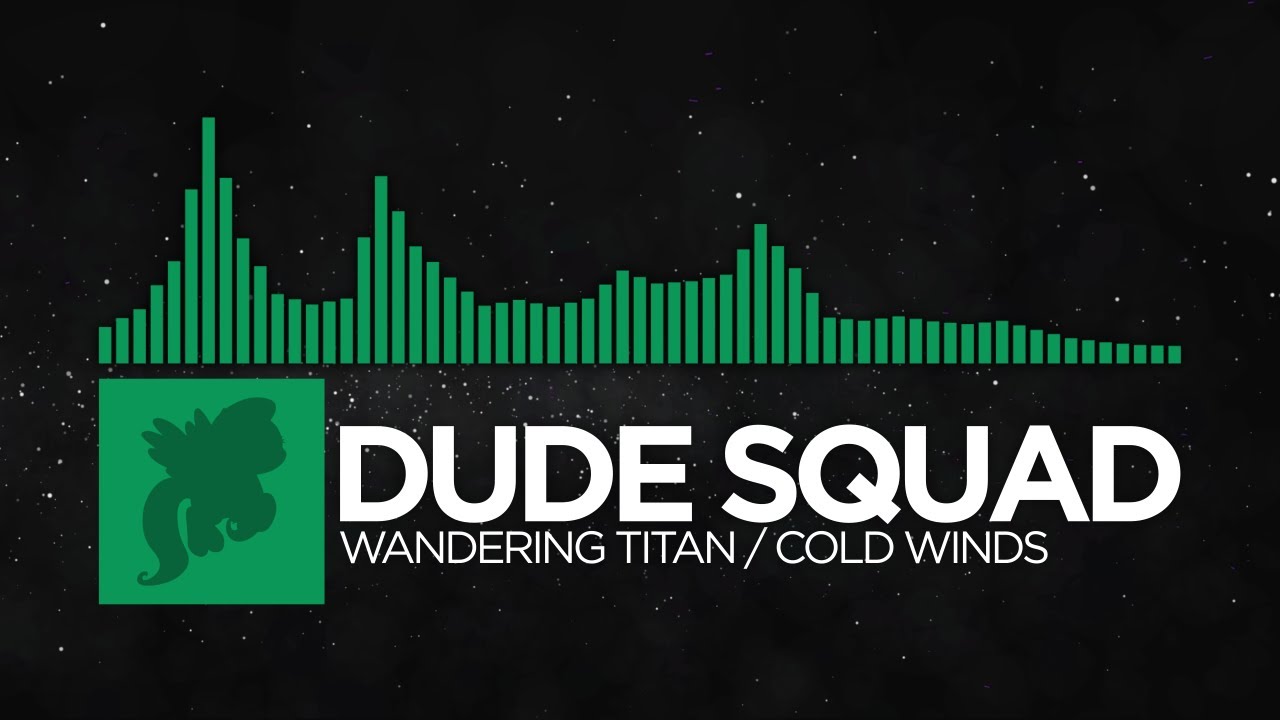Dude Squad - Wandering TItan / Cold Winds [Monstercat Fanmade] - YouTube