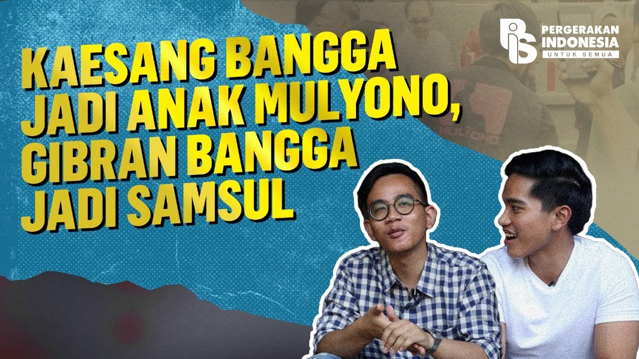 Kaesang Bangga Jadi Anak Mulyono, Gibran Bangga Jadi Samsul | Egrasia ...