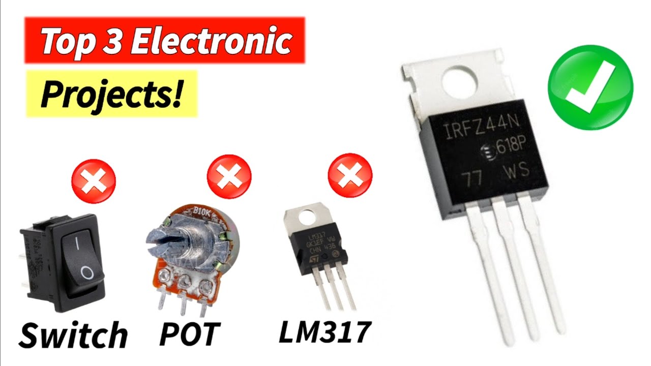 [New] Top 3 Simple Electronic Projects With IRFZ44N MOSFET - YouTube