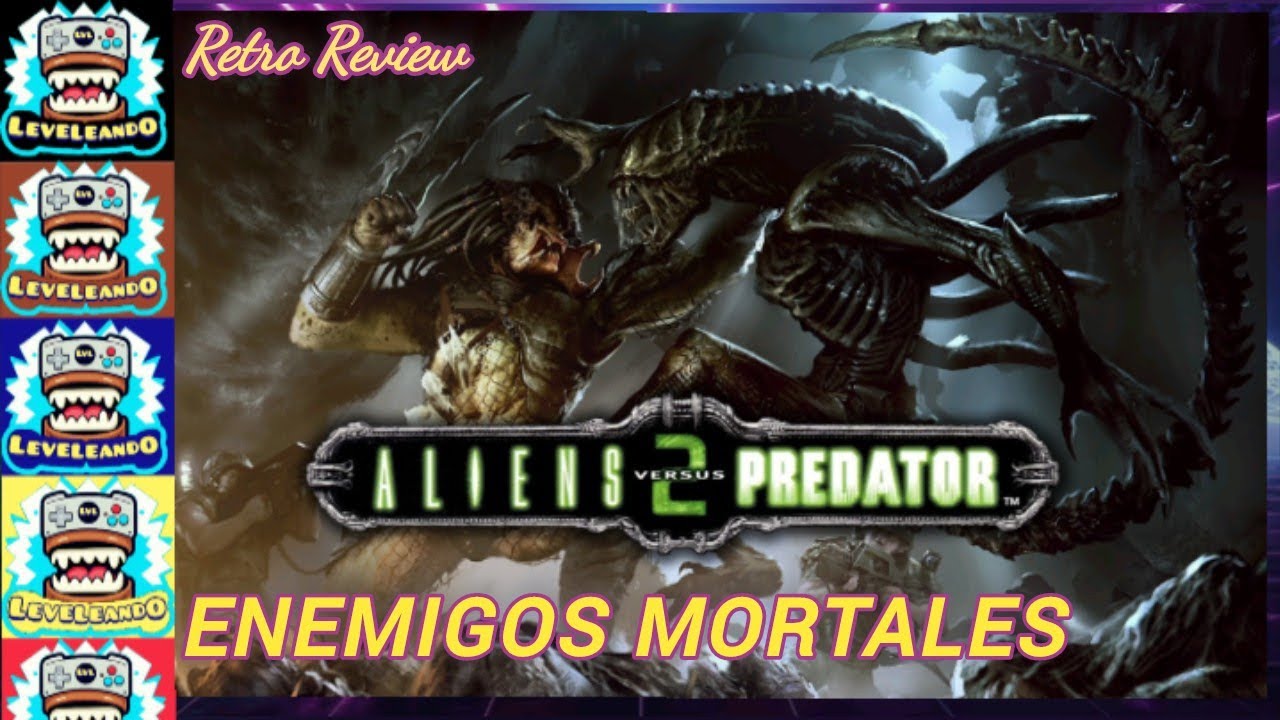 ALIEN VS DEPREDADOR 2 EL CROSSOVER DEFINITVO | LEVELEANDO - YouTube