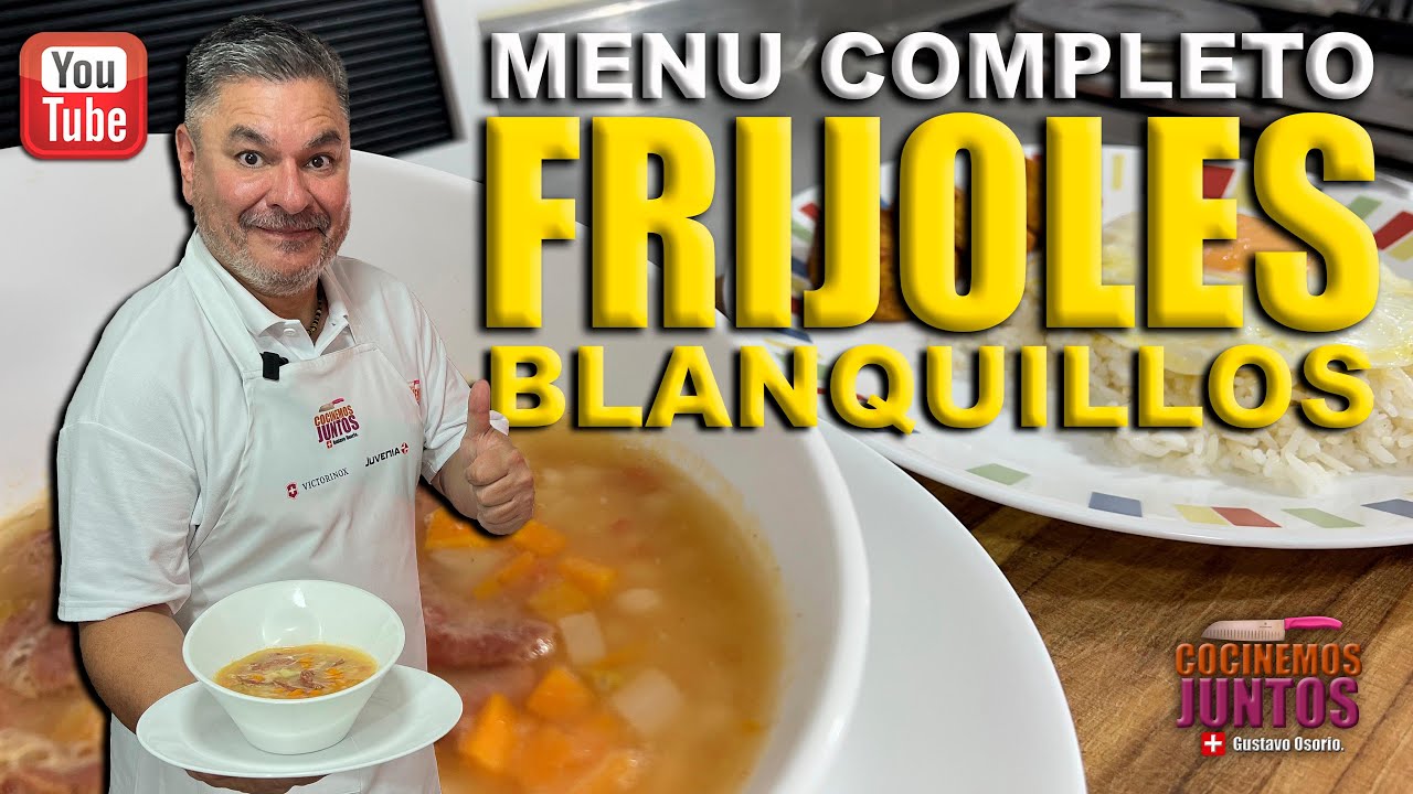 Como hacer un menú completo con FRIJOLES BLANQUILLOS 💯 - YouTube