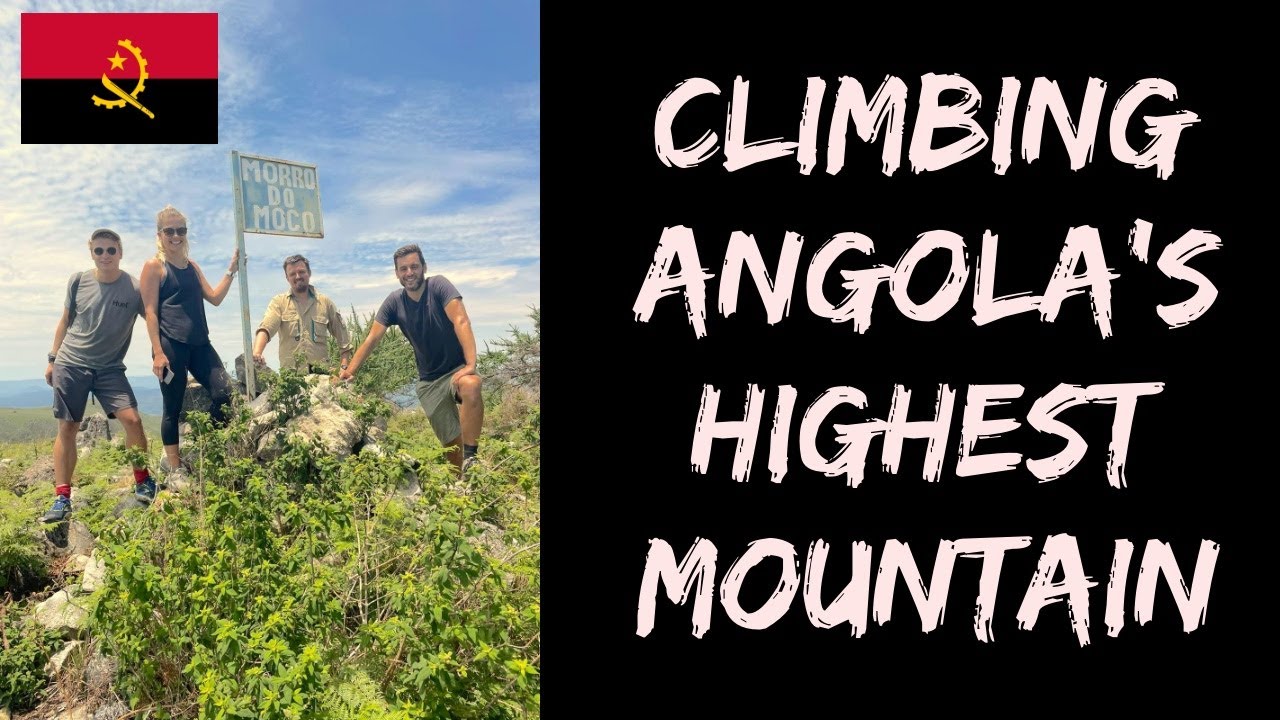 Climbing Angola's Highest Mountain (Morro do Moco) - YouTube