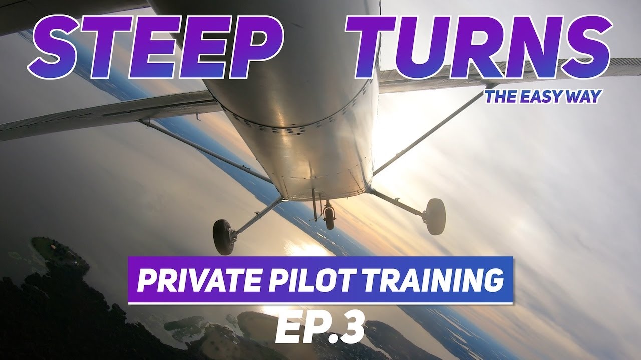 How To Fly Steep Turns | The Making Of A Pilot EP.3 - YouTube