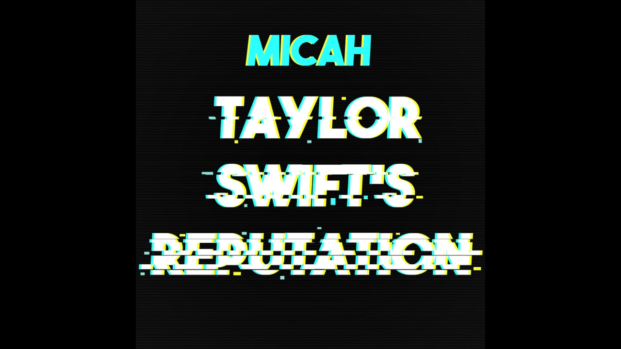 Taylor Swift's Reputation (Official Audio) | MICAH - YouTube