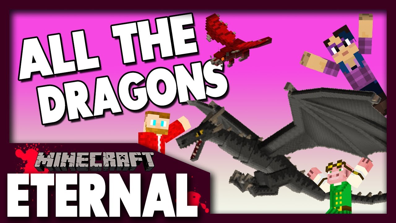 All The Dragons! - Minecraft: MC Eternal Modpack #35 (Multiplayer) - YouTube