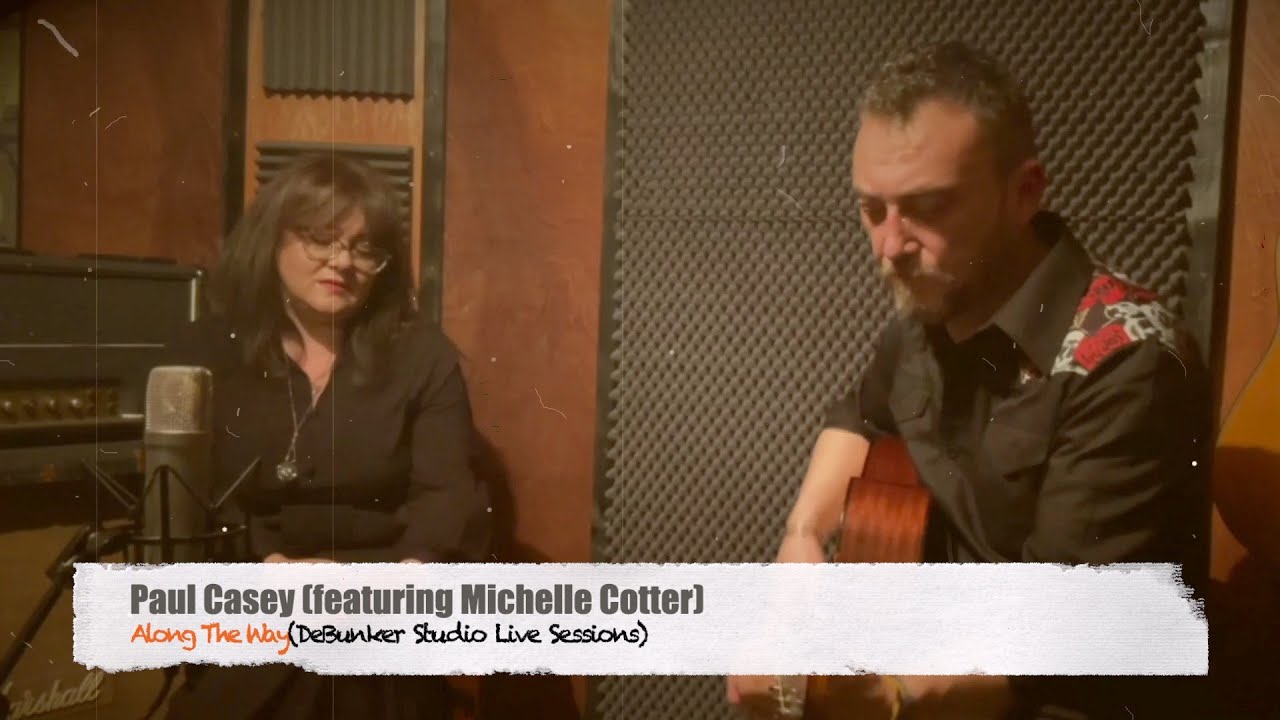 Paul Casey featuring Michelle Cotter - Along The Way (from DeBunker ...
