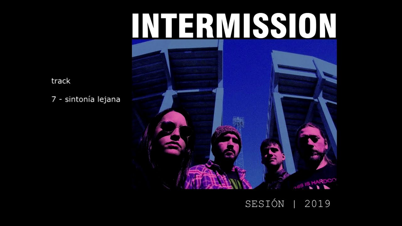 intermission - sintonia lejana sesion en directo - YouTube Music