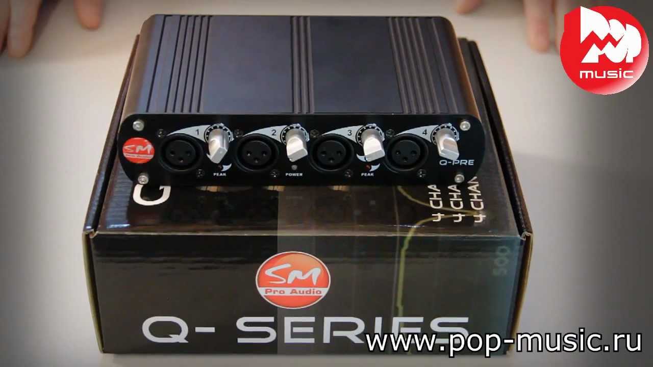 Микрофонный предусилитель SM PRO AUDIO Q-PRE - YouTube