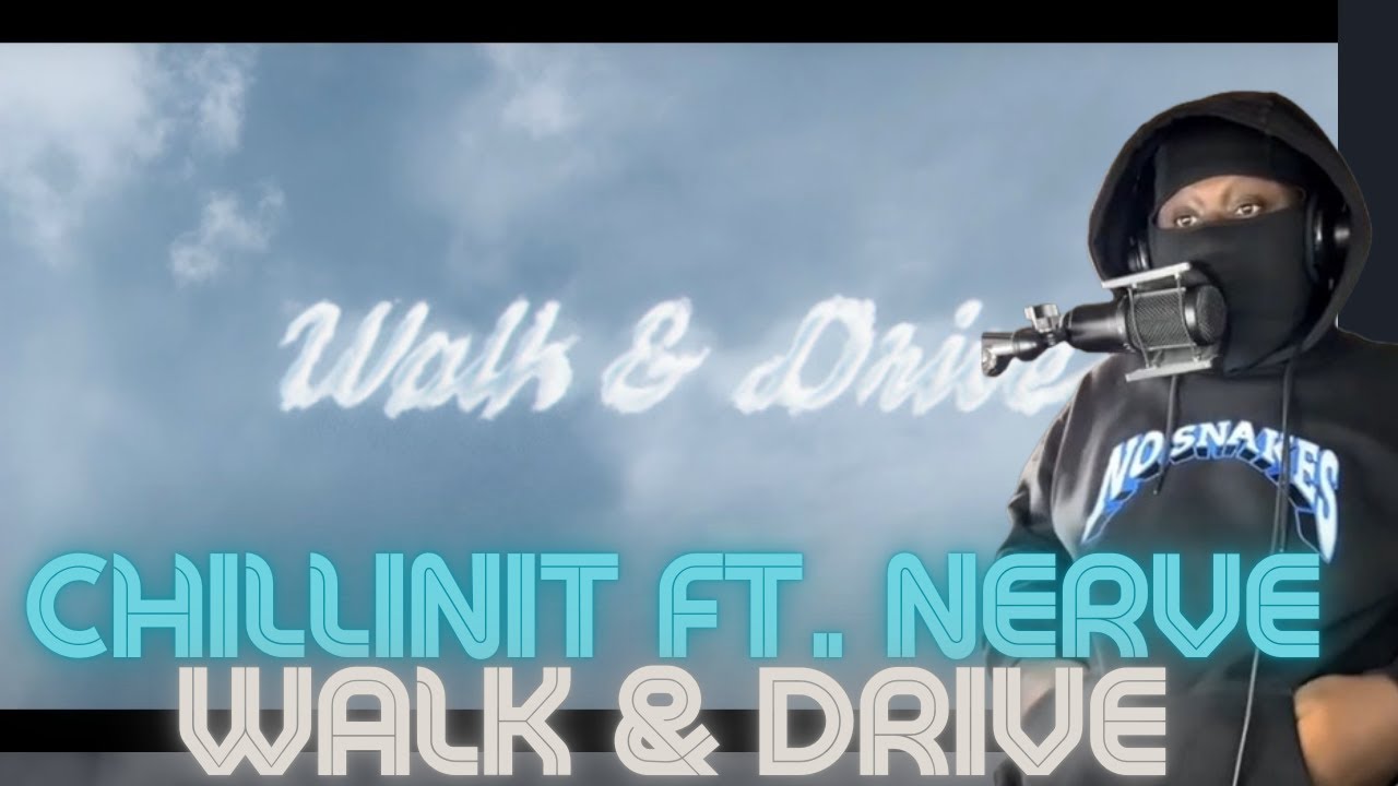 UK Rapper Reacts To ChillinIT - Walk & Drive feat. Nerve (Official ...