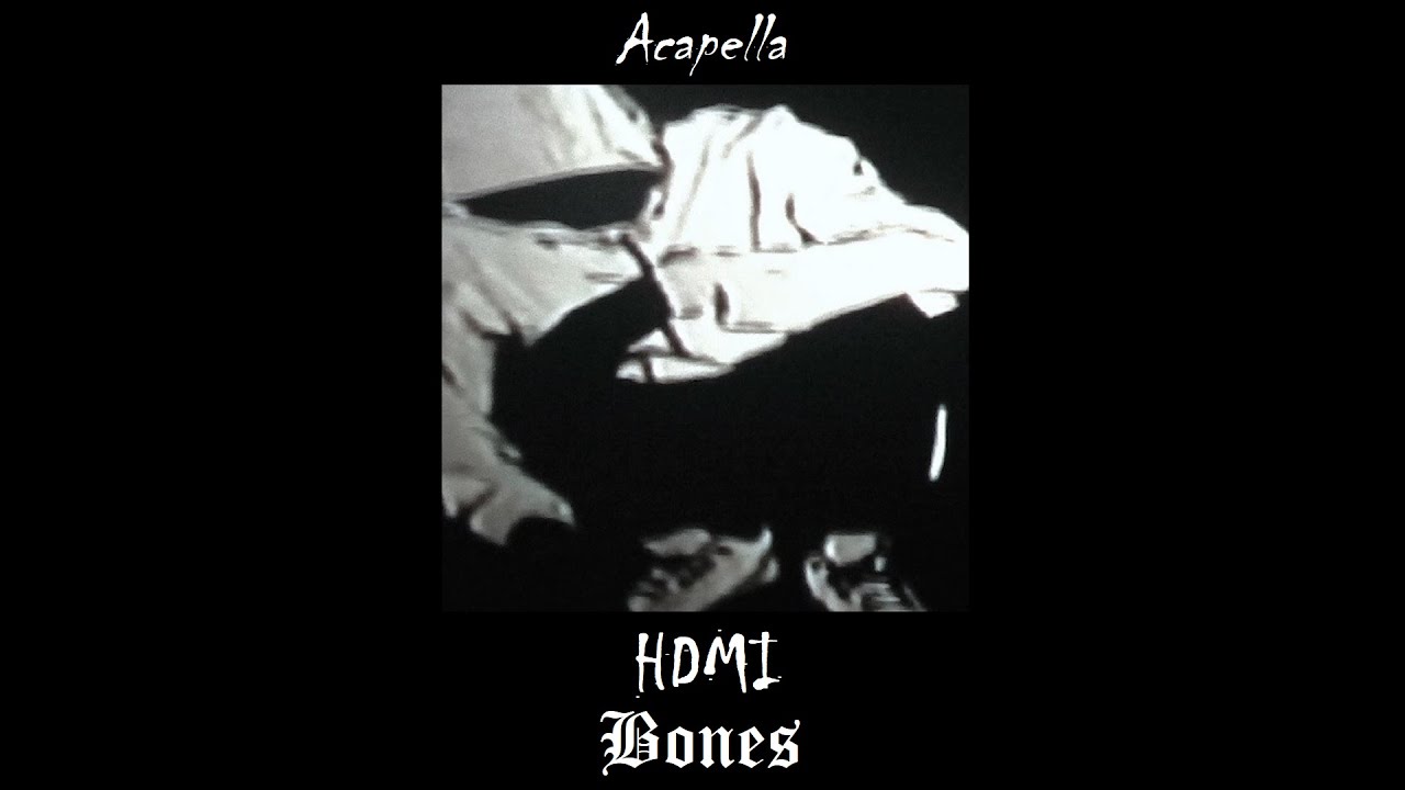 Bones - HDMI (Acapella) - YouTube