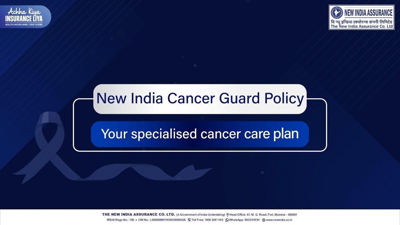 New India Cancer Guard Policy | Protection For Every Stage of Cancer ...