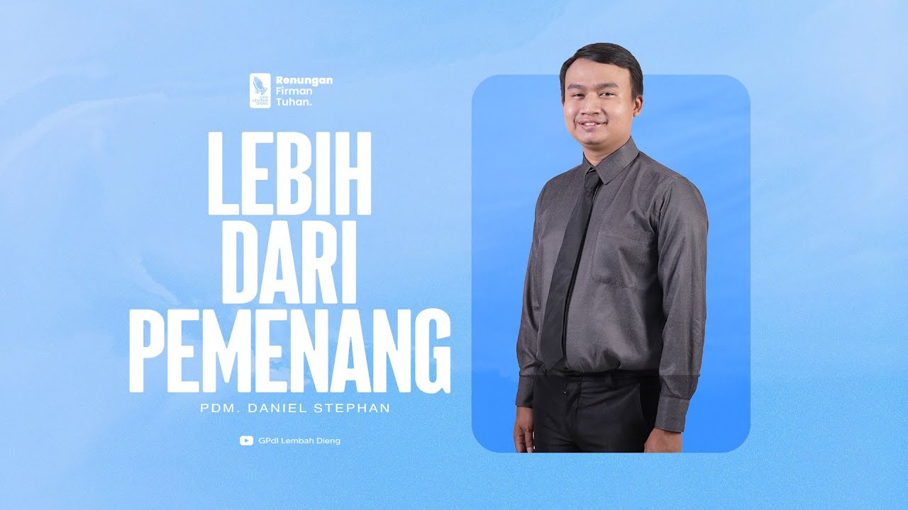 Lebih dari Pemenang - Pdm. Daniel Stephan - YouTube